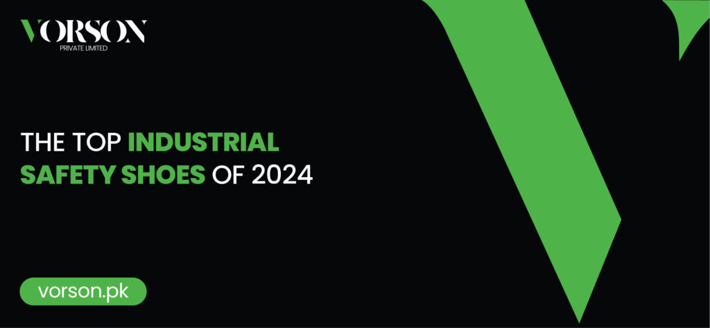 Top Industrial Safety Shoes 2024: Advanced Materials and Enhanced Safety