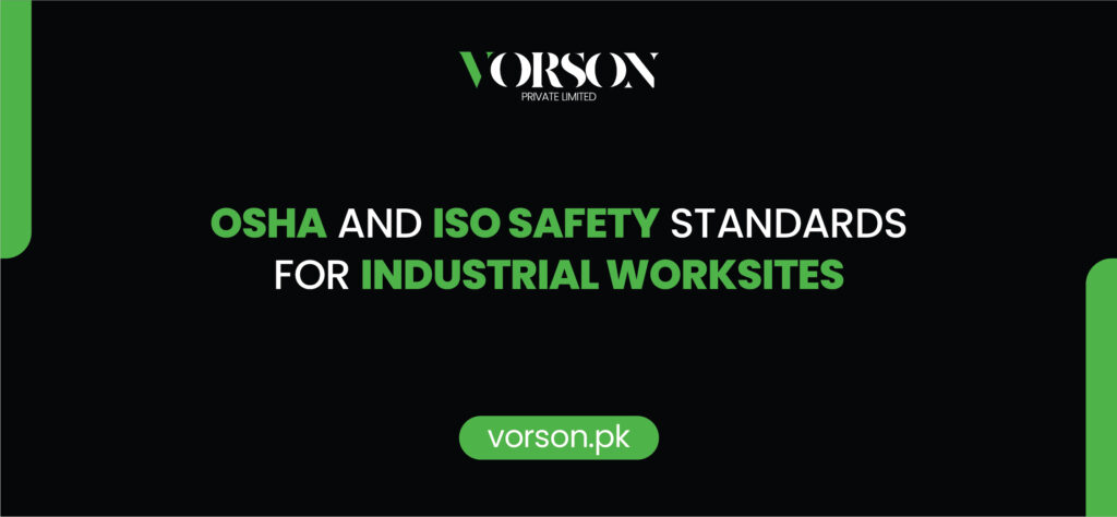 OSHA and ISO Safety Standards for Industrial Worksites
